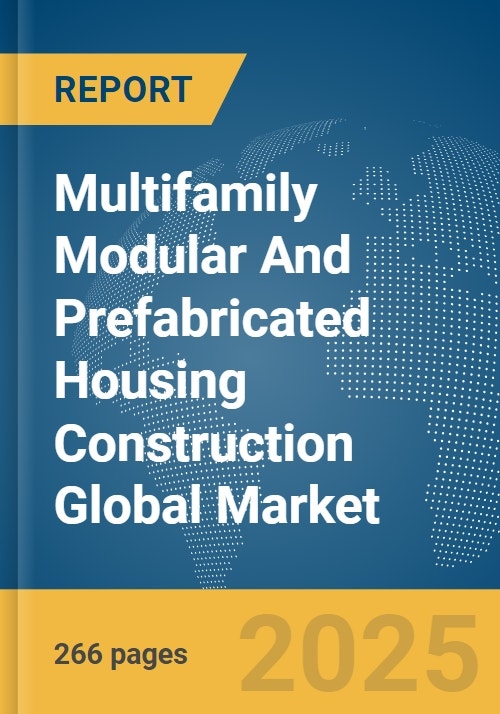 Multifamily Modular And Prefabricated Housing Construction Global ...