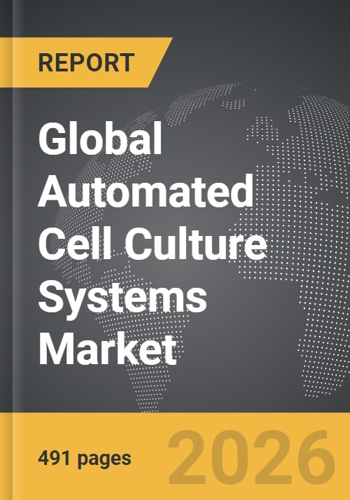 Automated Cell Culture Systems - Global Strategic Business Report