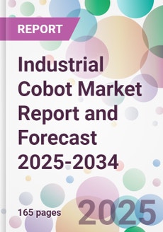 Industrial Cobot Market Report and Forecast 2025-2034