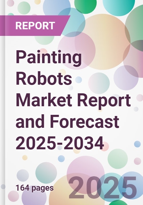 Painting Robots Market Report and Forecast 2025-2034
