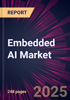 Embedded AI Market 2025-2029 - Research and Markets
