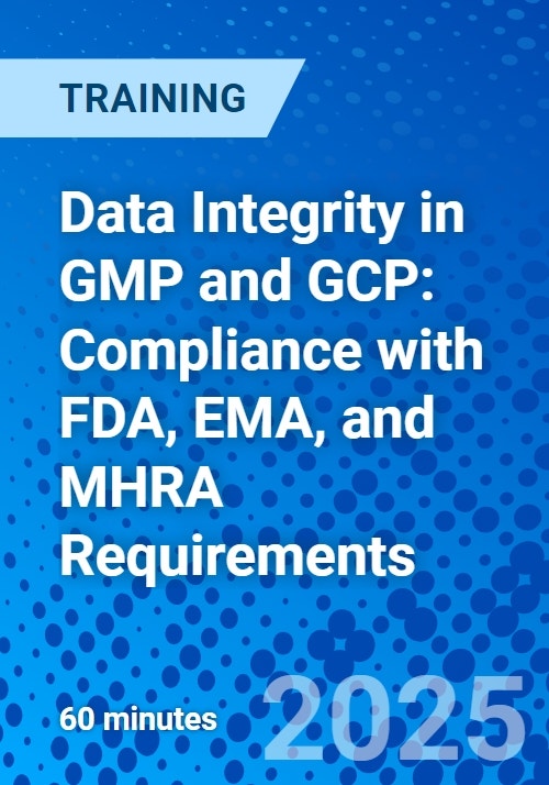 Data Integrity in GMP and GCP: Compliance with FDA, EMA, and MHRA ...