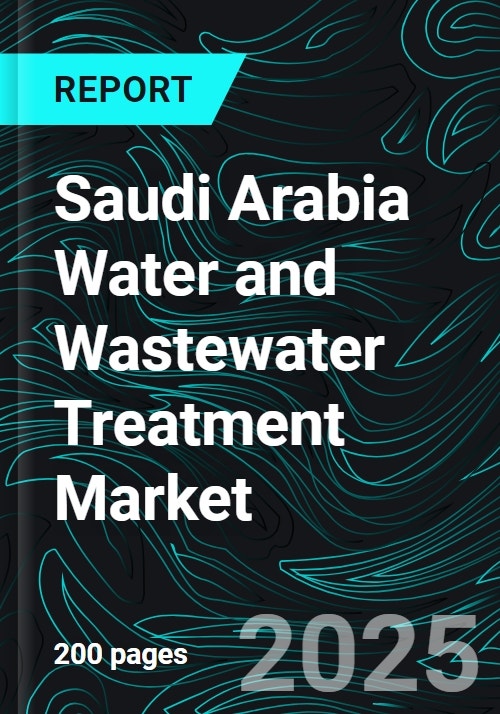 Saudi Arabia Water and Wastewater Treatment Market Forecast 2025-2033