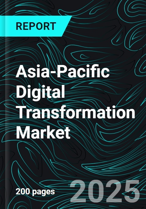 Asia-Pacific Digital Transformation Market Report 2025 - Size, Trends ...