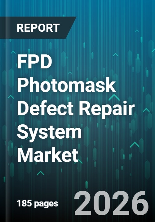 FPD Photomask Defect Repair System Market - Global Forecast 2026-2032