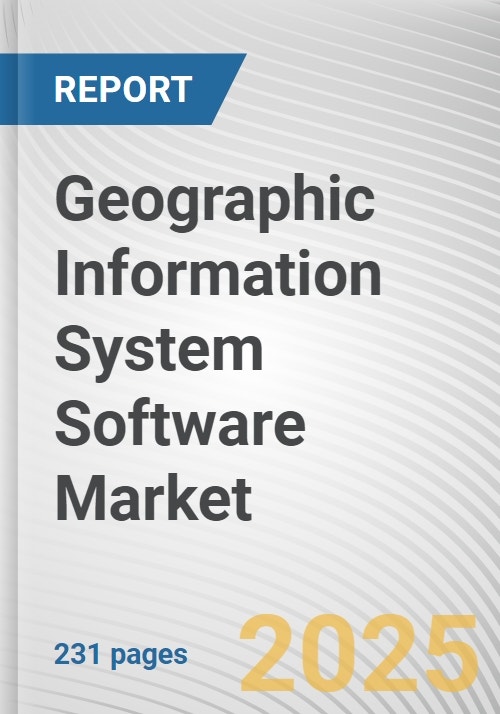 Geographic Information System (GIS) Software Market: Global Opportunity Analysis and Industry ...