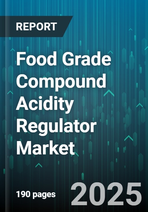 Food Grade Compound Acidity Regulator Market by Product Type (Acetic ...