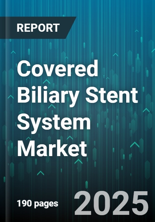 Covered Biliary Stent System Market by Stent Type (Bioabsorbable Stent ...