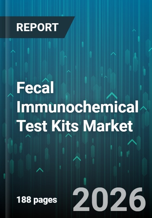 Fecal Immunochemical Test Kits Market - Global Forecast 2026-2032