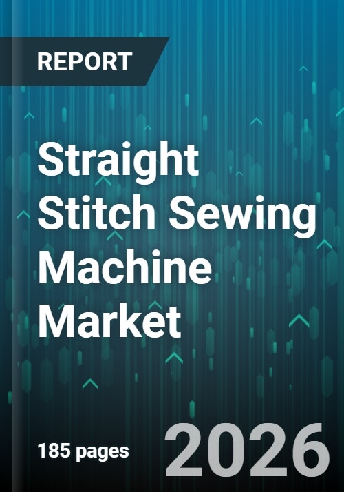 Straight Stitch Sewing Machine Market - Global Forecast 2025-2030