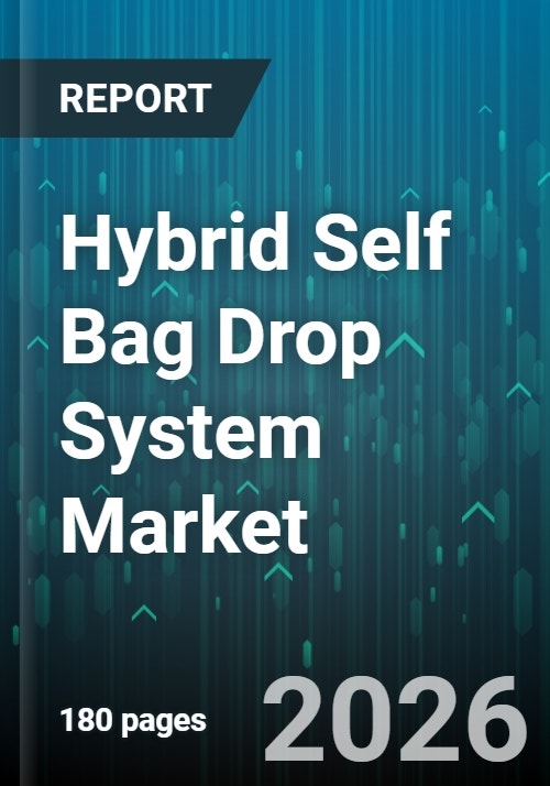 Hybrid Self Bag Drop System Market - Global Forecast 2025-2030