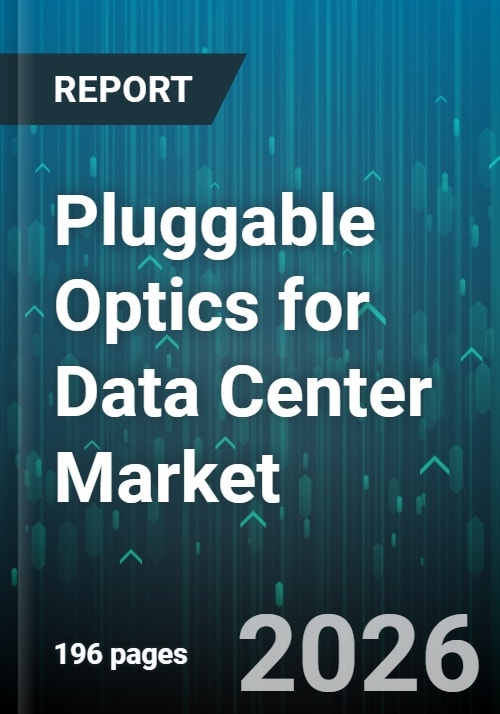 Pluggable Optics for Data Center Market - Global Forecast 2026-2032