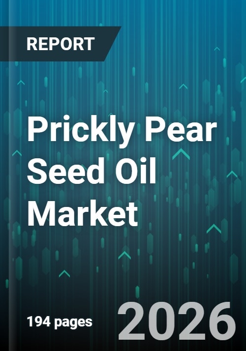 Prickly Pear Seed Oil Market - Global Forecast 2026-2032