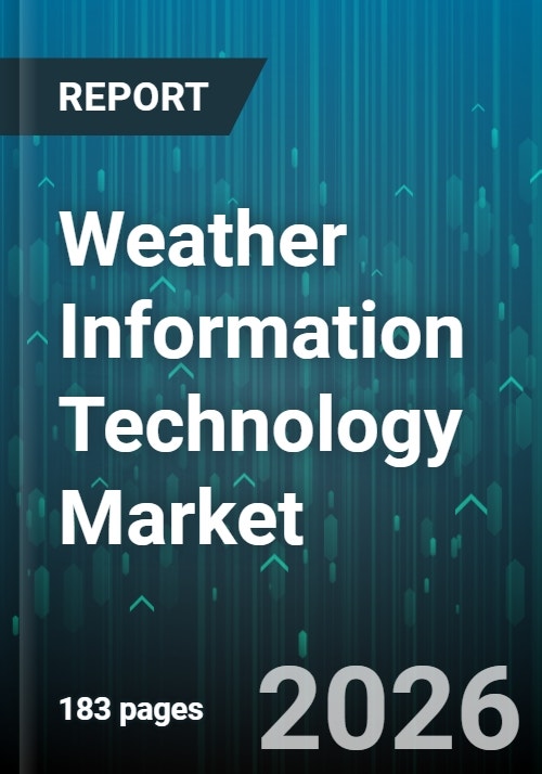 Weather Information Technology Market - Global Forecast 2026-2032