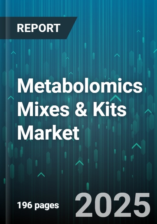 Metabolomics Mixes & Kits Market - Global Forecast 2025-2030