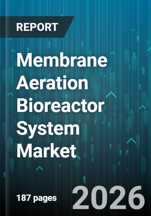 Membrane Aeration Bioreactor System Market - Global Forecast 2026-2032