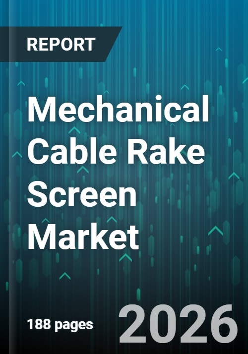Mechanical Cable Rake Screen Market - Global Forecast 2026-2032