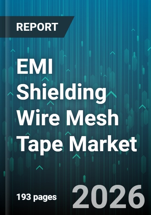 EMI Shielding Wire Mesh Tape Market - Global Forecast 2026-2032