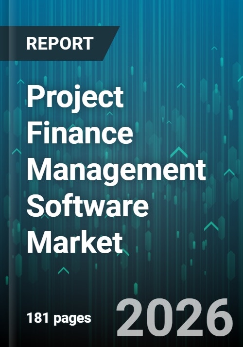 Project Finance Management Software Market - Global Forecast 2025-2030