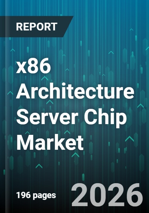x86 Architecture Server Chip Market - Global Forecast 2026-2032