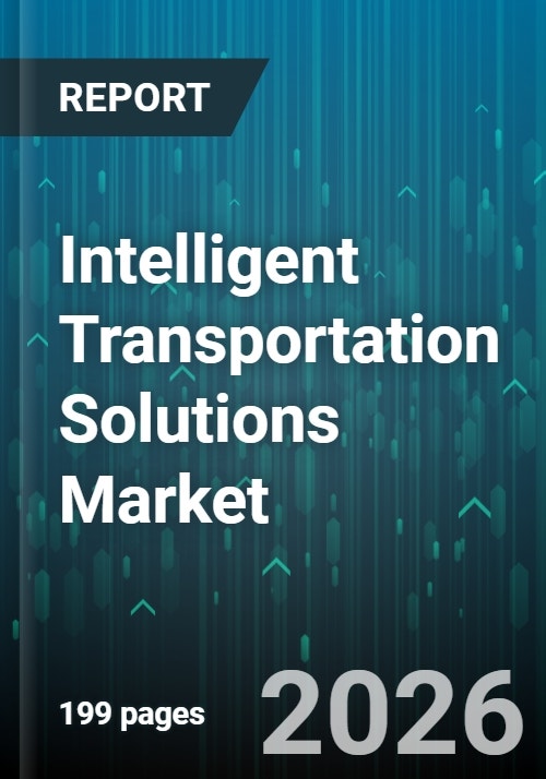 Intelligent Transportation Solutions Market by Solution (Connected ...