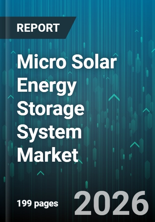 Micro Solar Energy Storage System Market - Global Forecast 2026-2032