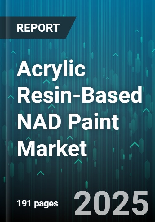 Acrylic Resin-Based NAD Paint Market - Global Forecast 2025-2030