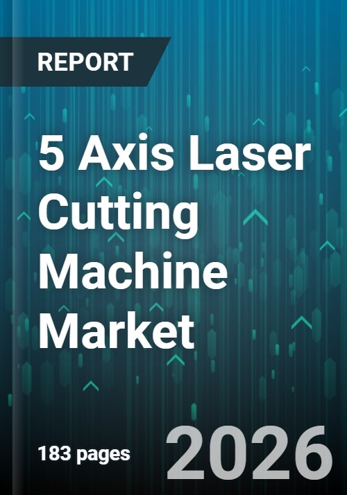 5 Axis Laser Cutting Machine Market - Global Forecast 2026-2032