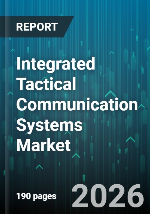 Integrated Tactical Communication Systems Market - Global Forecast 2026 ...