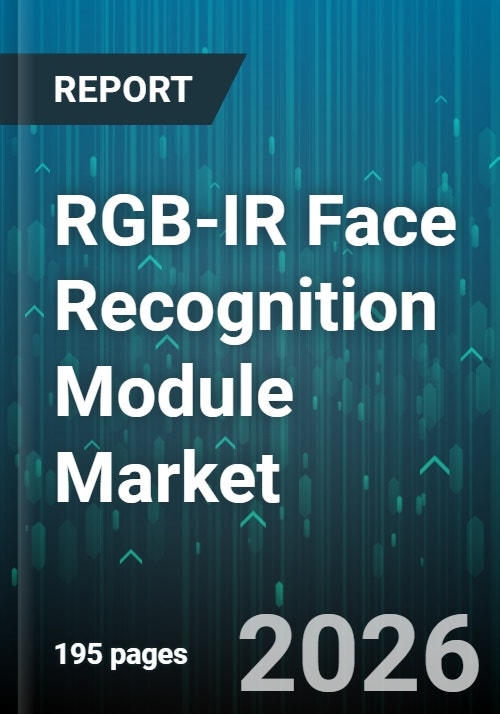 RGB-IR Face Recognition Module Market - Global Forecast 2026-2032