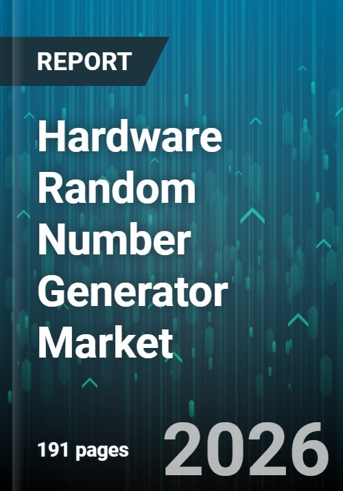 Hardware Random Number Generator Market - Global Forecast 2026-2032