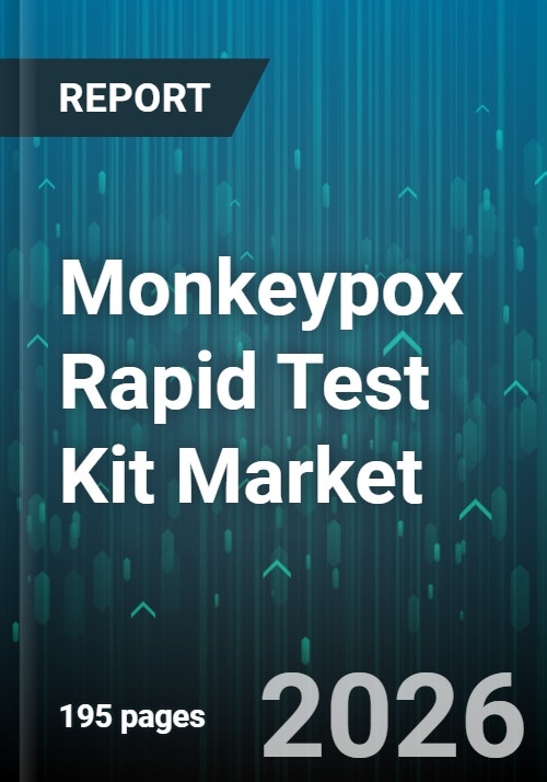 Monkeypox Rapid Test Kit Market - Global Forecast 2026-2032