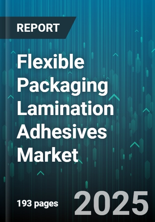 Flexible Packaging Lamination Adhesives Market by Technology (Solvent ...