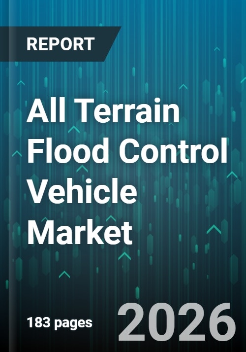 All Terrain Flood Control Vehicle Market - Global Forecast 2026-2032