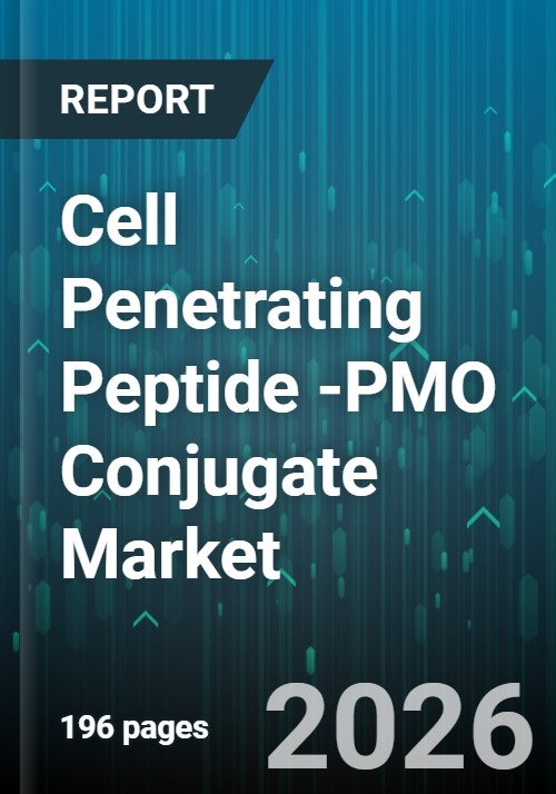 Cell Penetrating Peptide -PMO Conjugate Market - Global Forecast 2026-2032