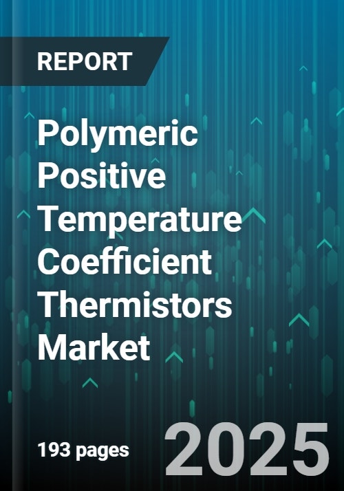 Polymeric Positive Temperature Coefficient Thermistors Market - Global ...