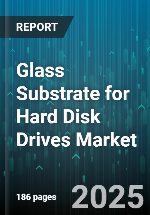 Glass Substrate for Hard Disk Drives Market - Global Forecast 2025-2032