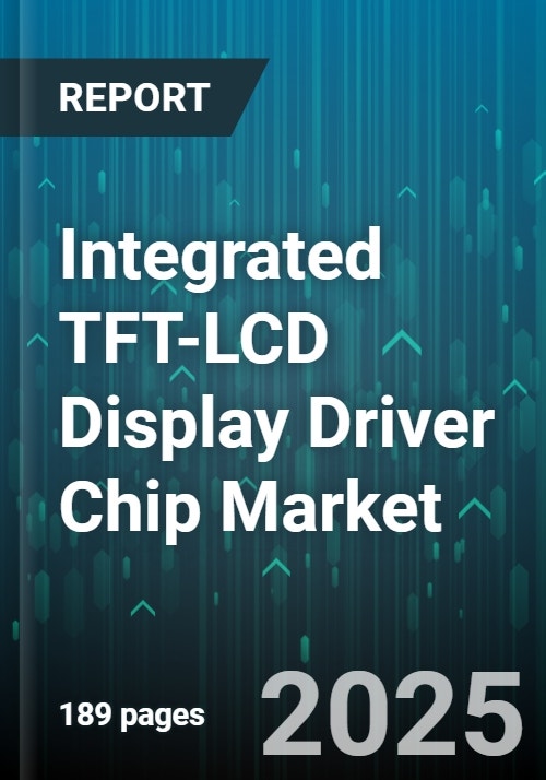 Integrated TFT-LCD Display Driver Chip Market by Market (Application ...