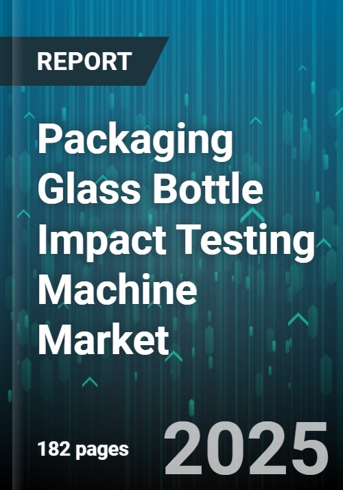 Packaging Glass Bottle Impact Testing Machine Market - Global Forecast ...