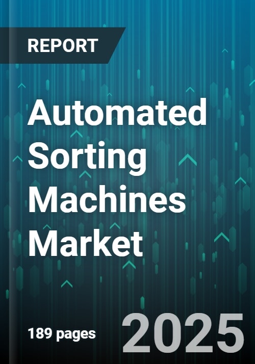 Automated Sorting Machines Market - Global Forecast 2025-2030