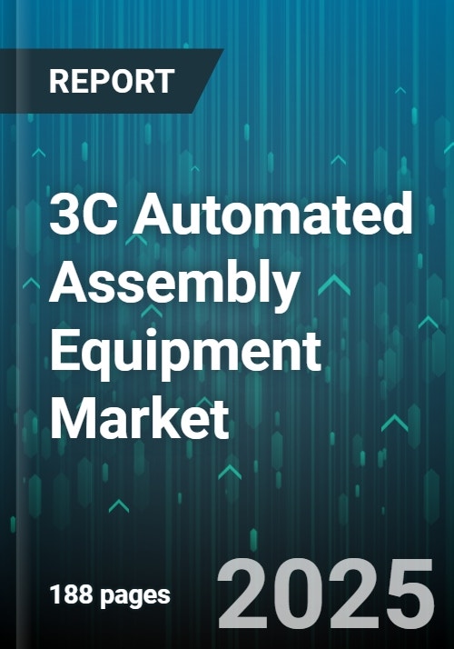 3C Automated Assembly Equipment Market - Global Forecast 2025-2030