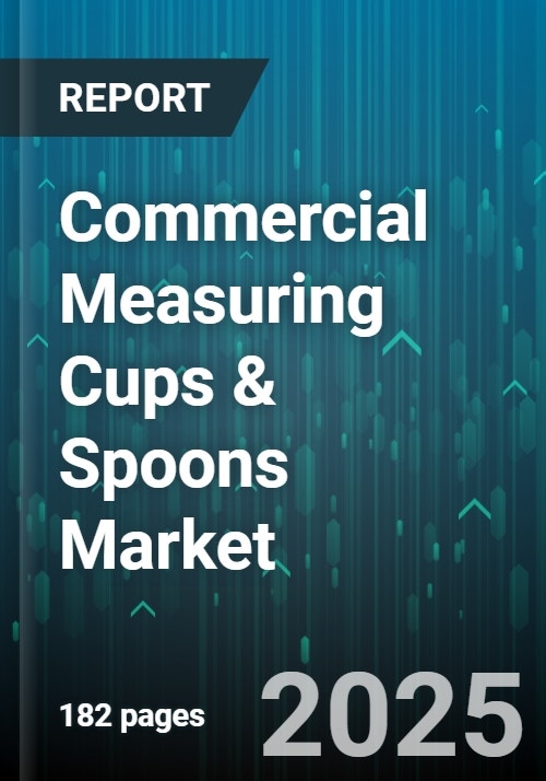 Commercial Measuring Cups & Spoons Market by Product Type (Measuring ...