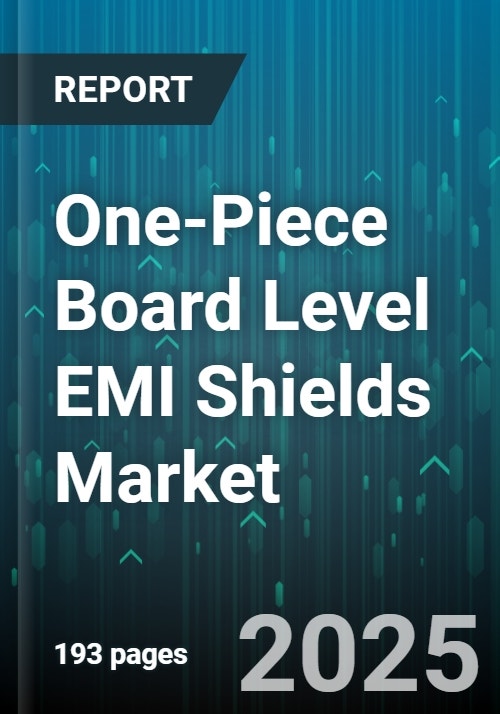 One-Piece Board Level EMI Shields Market - Global Forecast 2025-2030