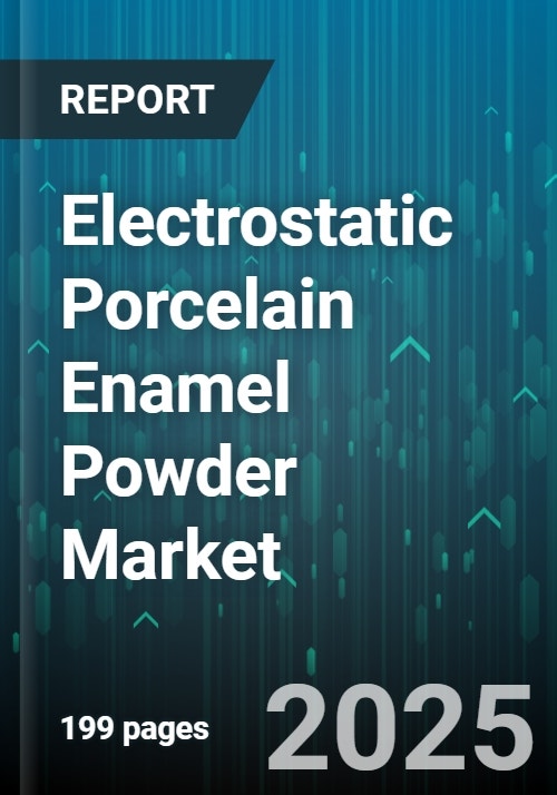 Electrostatic Porcelain Enamel Powder Market - Global Forecast to 2030