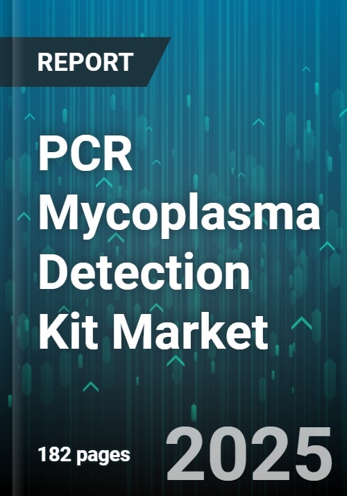 PCR Mycoplasma Detection Kit Market - Global Forecast 2025-2030