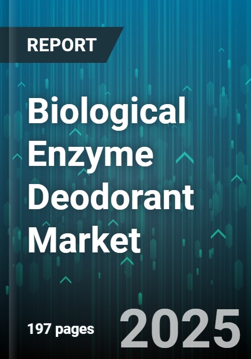 Biological Enzyme Deodorant Market - Global Forecast 2025-2030