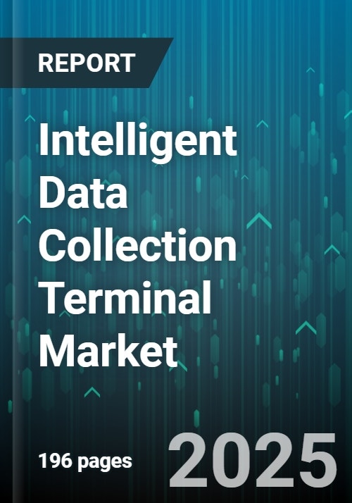 Intelligent Data Collection Terminal Market - Global Forecast 2025-2030