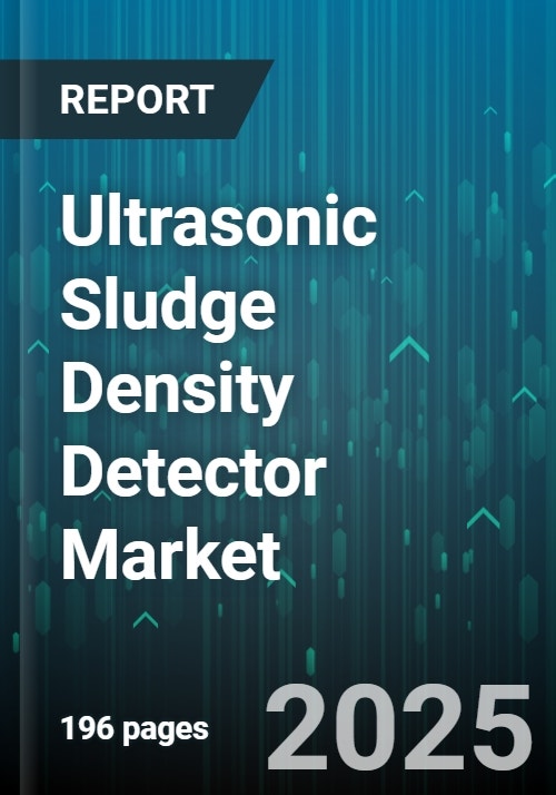 Ultrasonic Sludge Density Detector Market - Global Forecast 2025-2030