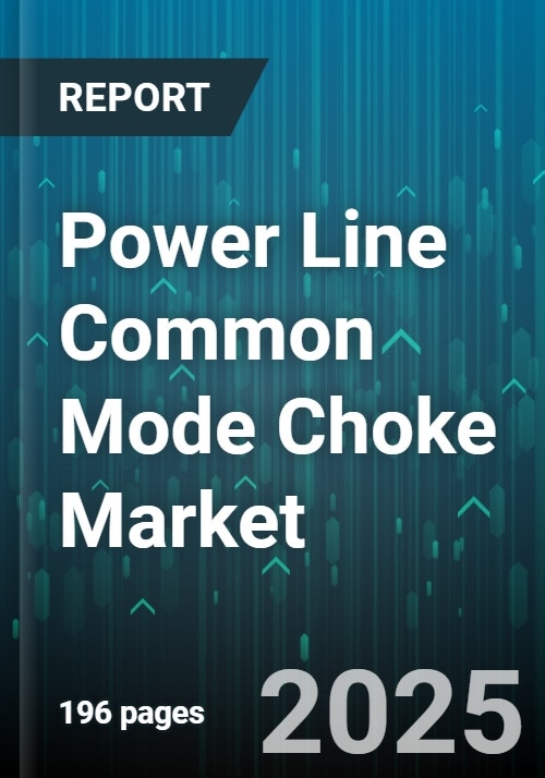 Power Line Common Mode Choke Market - Global Forecast 2025-2030