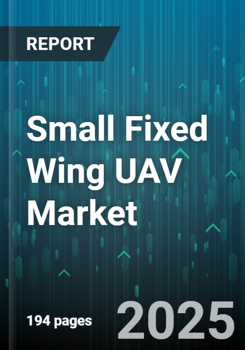 Small Fixed Wing UAV Market - Global Forecast to 2030
